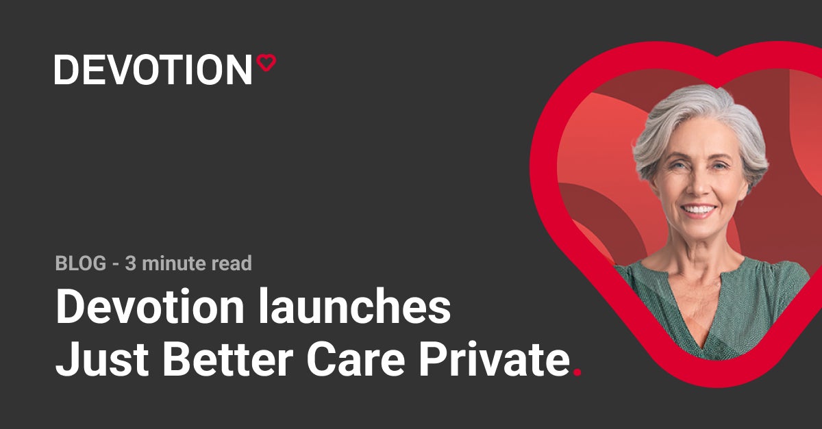 Devotion launches Just Better Care Private's new website.